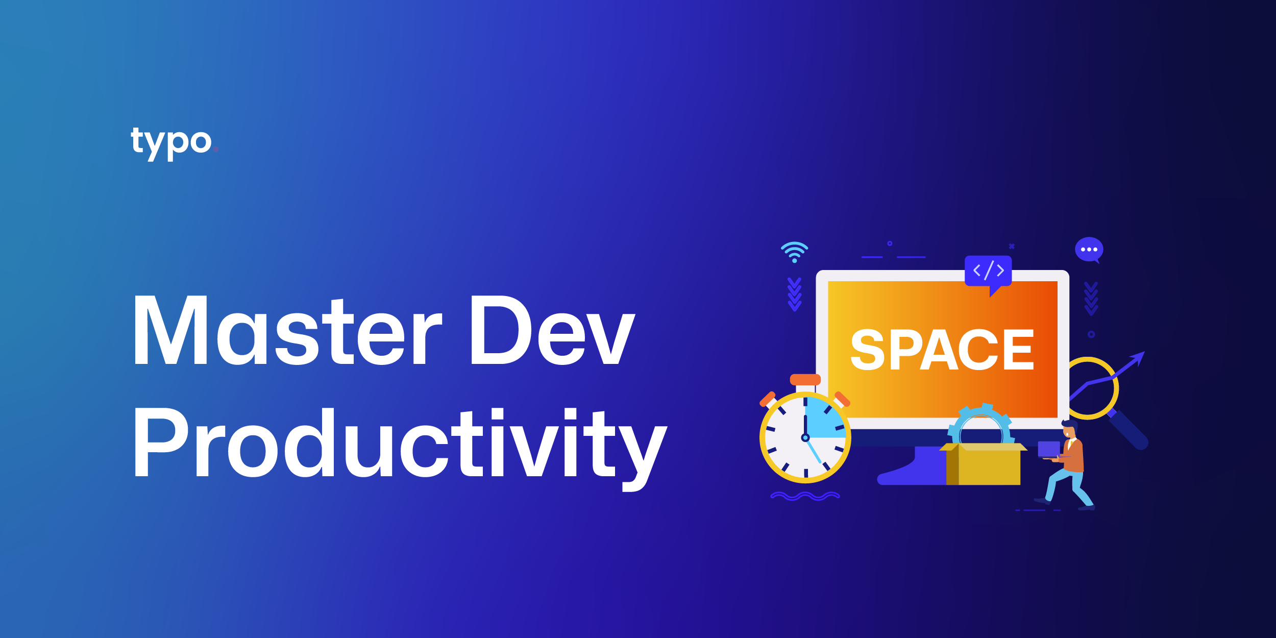 Mastering Developer Productivity with the SPACE Framework - Typo